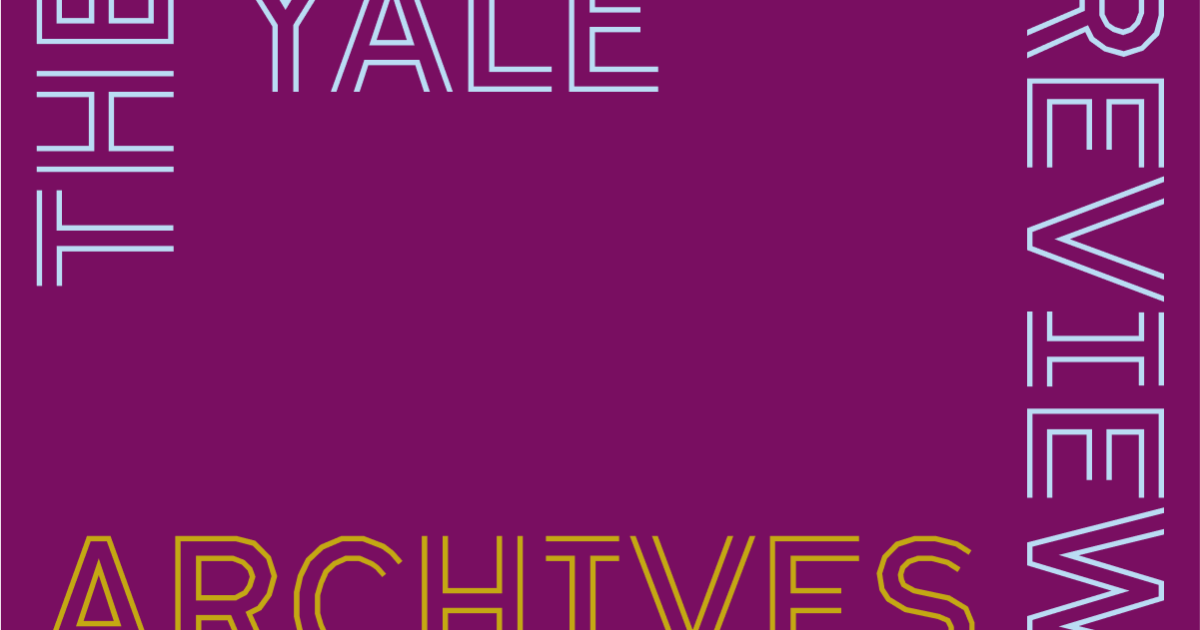 The Yale Review | Thomas Mann: "Goethe"